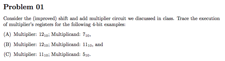 Solved Problem 01 Consider the (improved) shift and add | Chegg.com