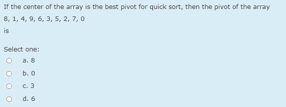 Solved If the center of the array is the best pivot for | Chegg.com