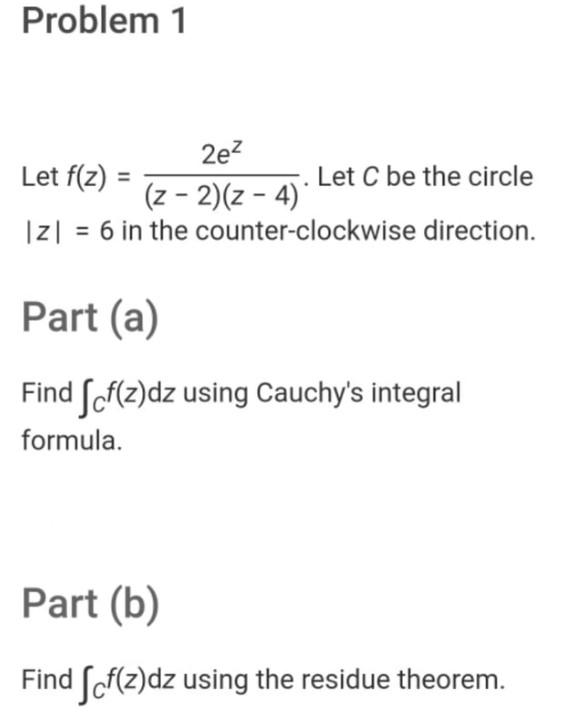 Solved Problem 1 2e? Let f(z) = Let C be the circle (z - | Chegg.com