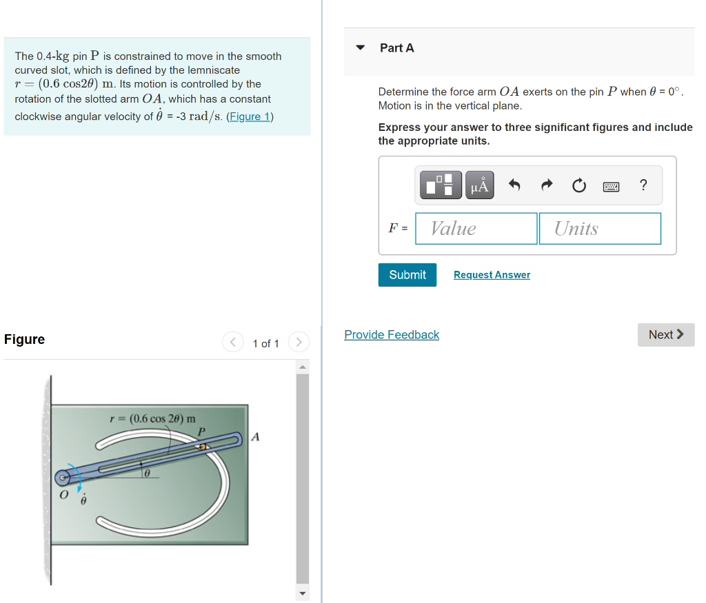 Solved Part A The 0.4-kg pin P is constrained to move in the | Chegg.com