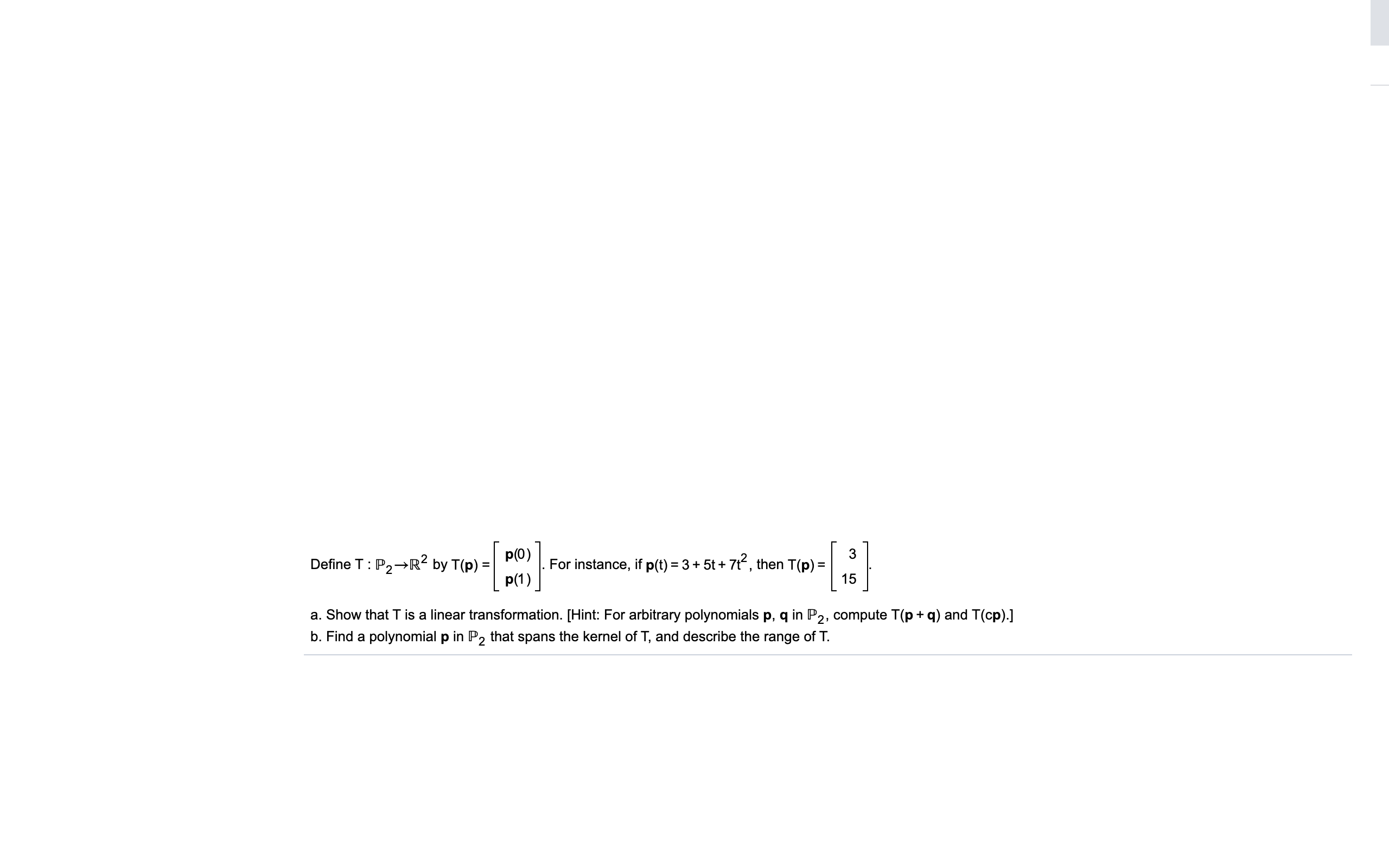 Solved 3 Define T: P2-R2 by T(p) = p(0) p(1) For instance, | Chegg.com