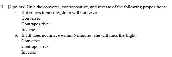 Solved 3. [4 points] Give the converse, contrapositive, and | Chegg.com