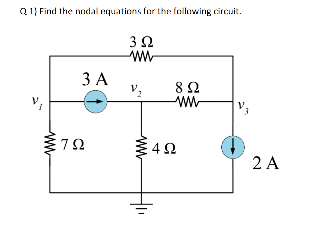 Solved Q 1) Find the nodal equations for the following | Chegg.com