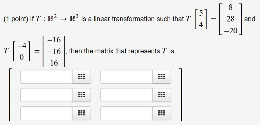 Solved (1 point) If T : R2 → R3 is a linear transformation | Chegg.com