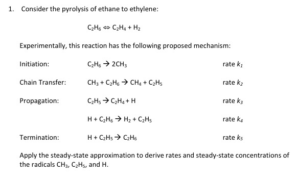 Solved 1. Consider the pyrolysis of ethane to ethylene | Chegg.com