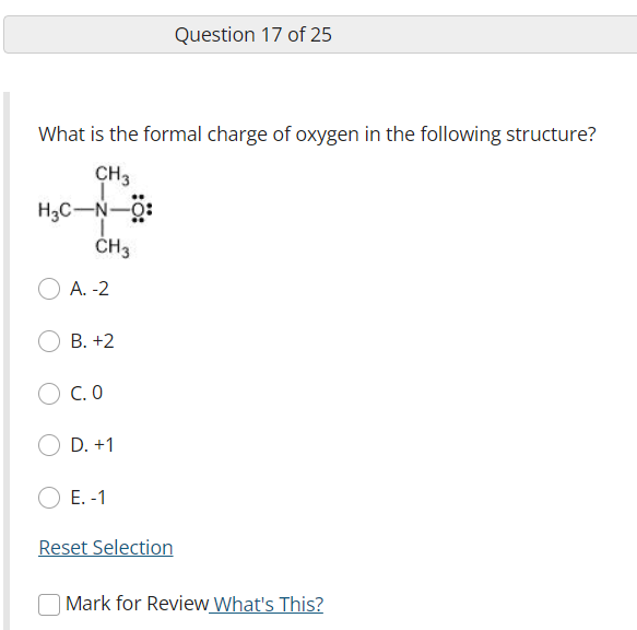 Solved Question 17 of 25 What is the formal charge of oxygen | Chegg.com