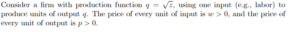 Consider a firm with production function q=z, using | Chegg.com