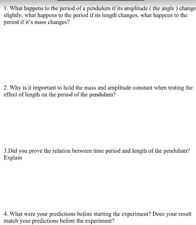 Solved 1. What happens to the period of a pendulum if its | Chegg.com