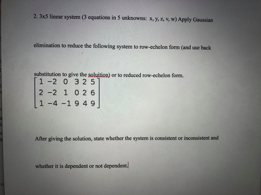 Solved 2. 3x5 linear system (3 equations in 5 unknowns: x, | Chegg.com