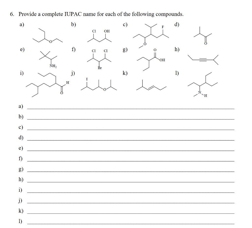Solved 6. Provide a complete IUPAC name for each of the | Chegg.com