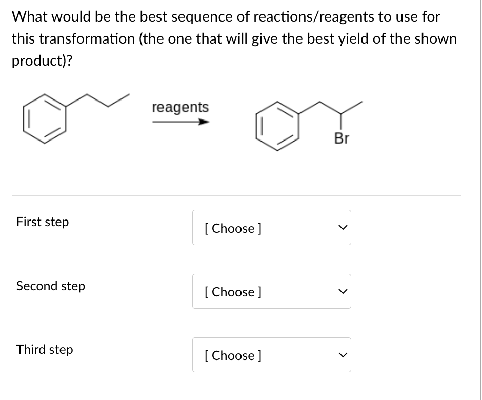 Solved What would be the best sequence of reactions/reagents | Chegg.com