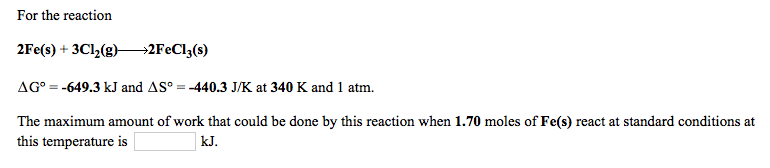 Solved For the reaction 2Fe(s) + 3Cl2(g) →2FeCl3(s) AG° = | Chegg.com