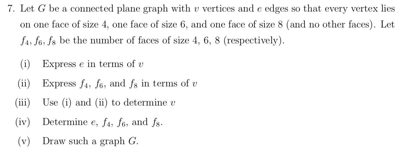 Solved 7. Let G be a connected plane graph with v vertices | Chegg.com
