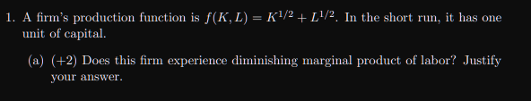 Solved (b) Find the firm’s short run unconditional demand | Chegg.com