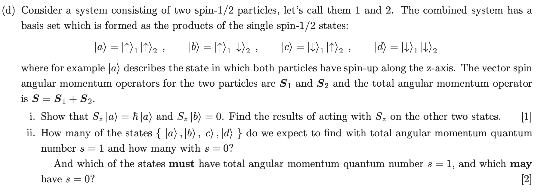 Solved (d) ﻿Consider a system consisting of two spin-1/2 | Chegg.com