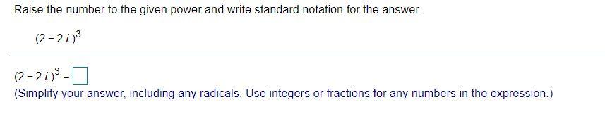 Solved Raise the number to the given power and write | Chegg.com