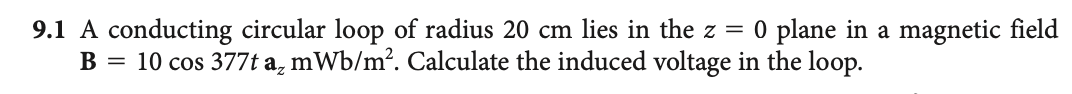 Solved 9.1 A conducting circular loop of radius 20 cm lies | Chegg.com