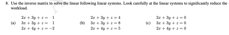 Solved 8. Use the inverse matrix to solve the linear | Chegg.com
