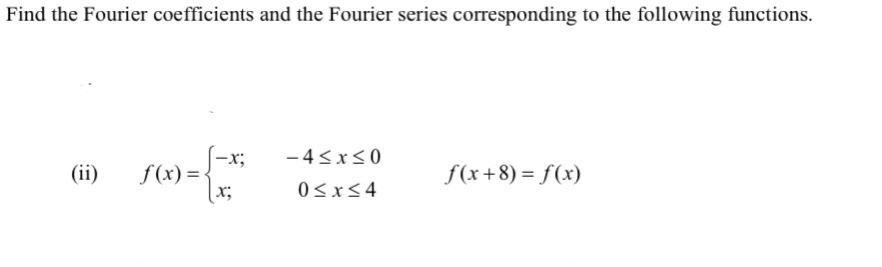Solved Find the Fourier coefficients and the Fourier series | Chegg.com