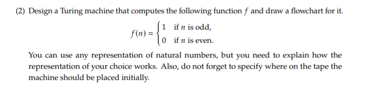 Solved (2) Design a Turing machine that computes the | Chegg.com
