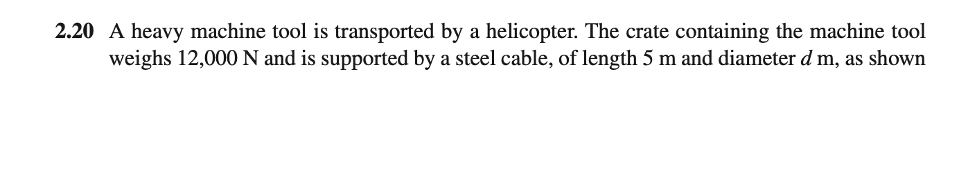 Solved 2.20 A heavy machine tool is transported by a | Chegg.com