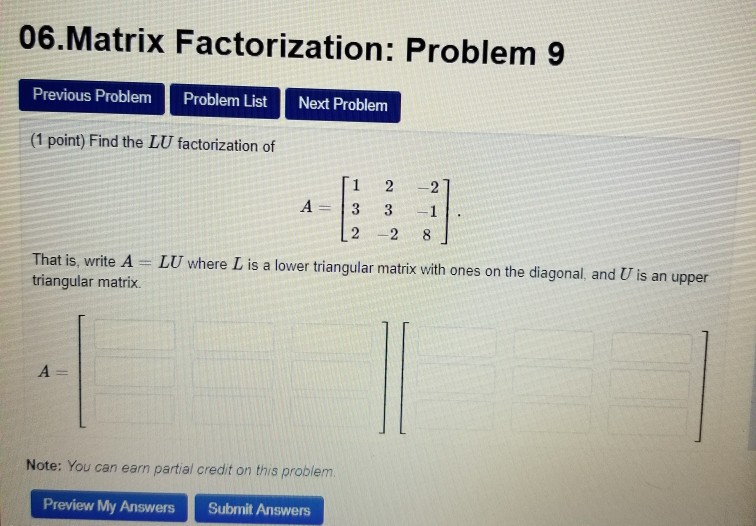 Solved 06.Matrix Factorization: Problem 9 Previous Problem | Chegg.com