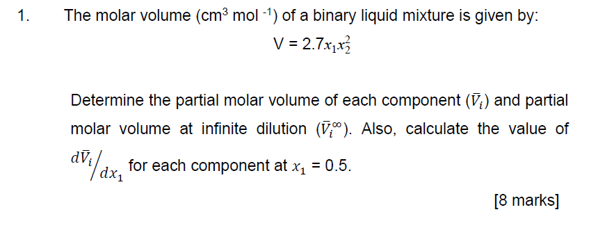 Solved 1. The molar volume (cm3 mol -1) of a binary liquid | Chegg.com