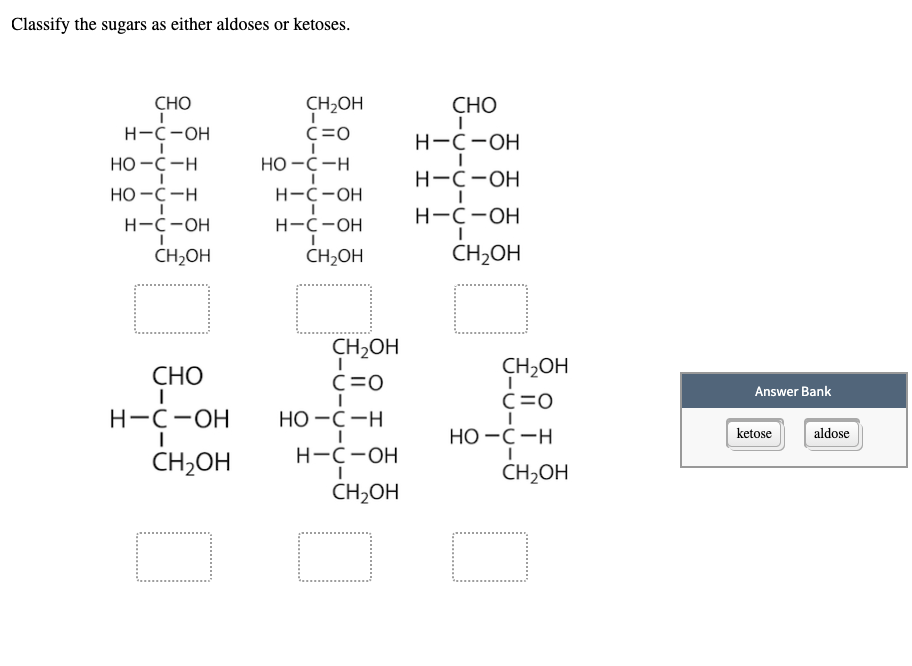 Solved Classify the sugars as either aldoses or ketoses. CHO | Chegg.com Solved Classify the sugars as either aldoses or ketoses. CHO | Chegg.com