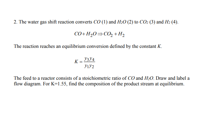 Solved 2. The water gas shift reaction converts CO (1) and | Chegg.com