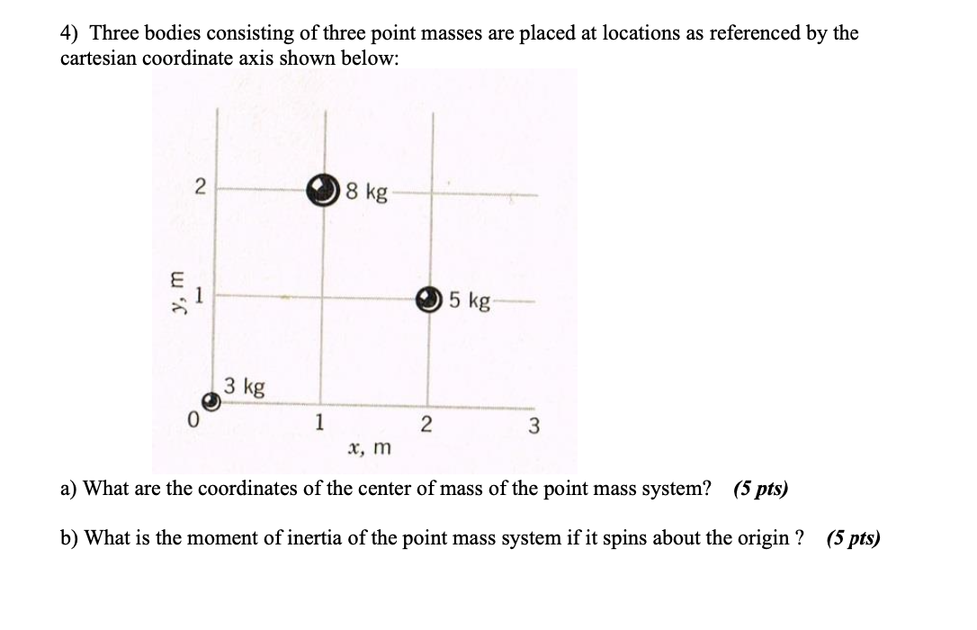 Solved 4) Three bodies consisting of three point masses are | Chegg.com