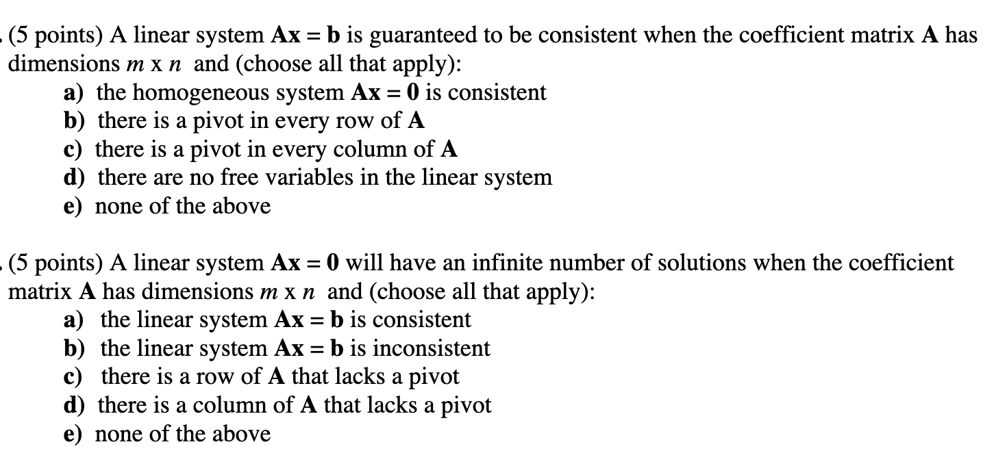 Solved (5 points) A linear system Ax = b is guaranteed to be | Chegg.com