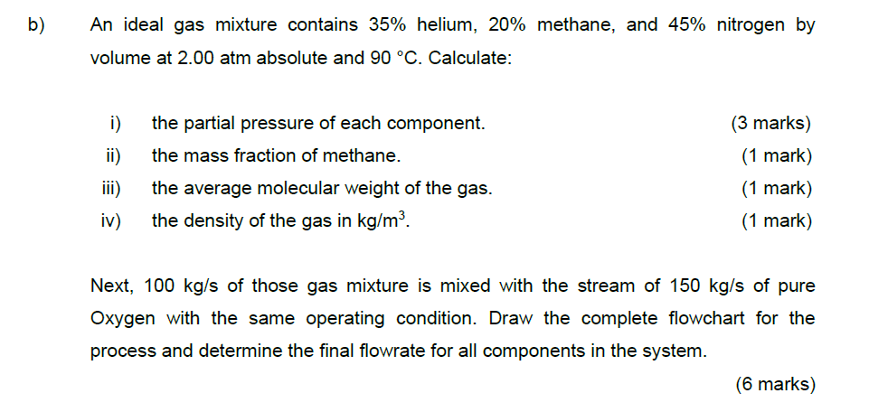 Solved b) An ideal gas mixture contains 35% helium, 20% | Chegg.com