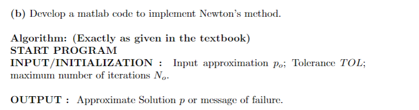 Solved (b) Develop a matlab code to implement Newton's | Chegg.com
