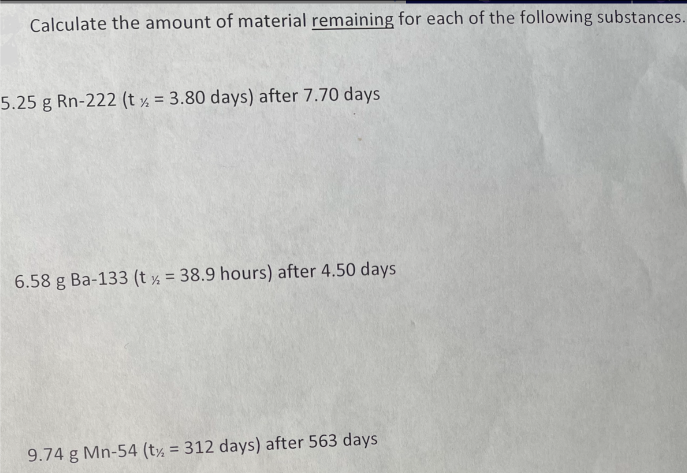 Solved Calculate the amount of material remaining for each | Chegg.com