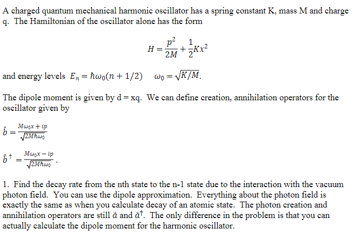 Solved A charged quantum mechanical harmonic oscillator has | Chegg.com