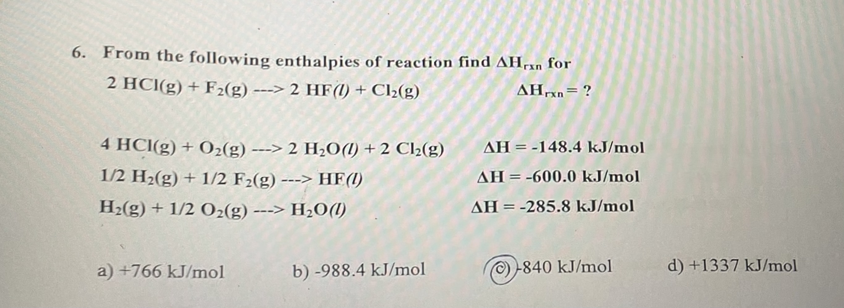 Solved From The Following Enthalpies Of Reaction Find δhr N Chegg