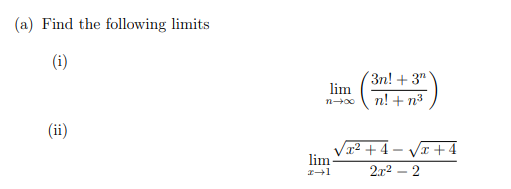 Solved (a) Find the following limits lim n+ (3n! +3" n! +n3 | Chegg.com