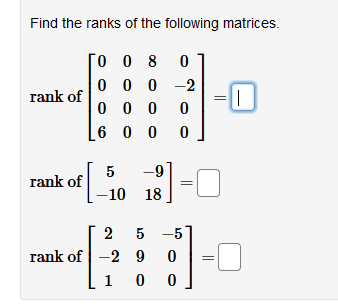 Solved Find the ranks of the following matrices. rank of | Chegg.com