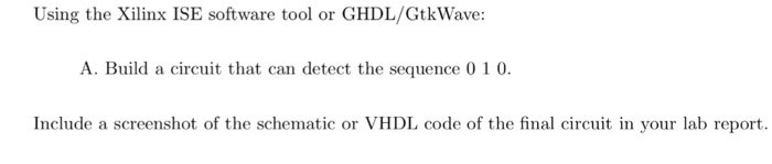 Solved Using the Xilinx ISE software tool or GHDL/GtkWave: | Chegg.com