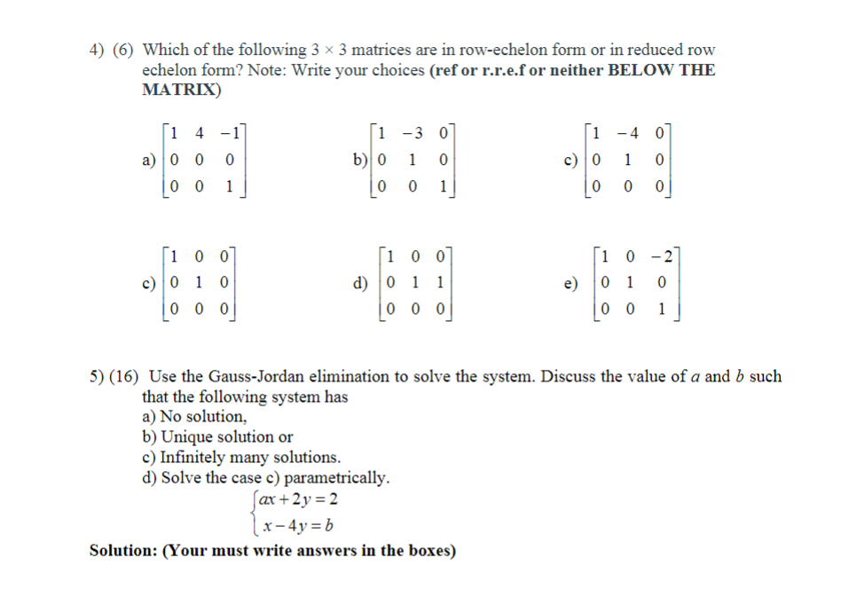 Solved 4) (6) Which of the following 3×3 matrices are in | Chegg.com