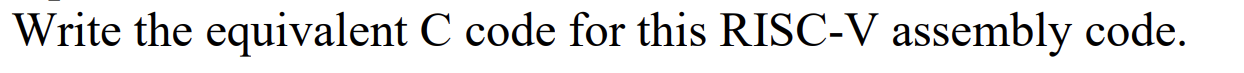 Solved or the following RISC- V assembly code: addi x23,x0,0 | Chegg.com