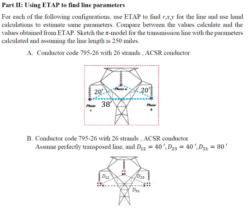 Part II: Using ETAP to find line parameters For each | Chegg.com