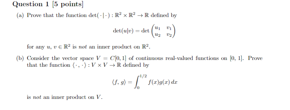 Solved Question 1 [5 points] (a) Prove that the function | Chegg.com