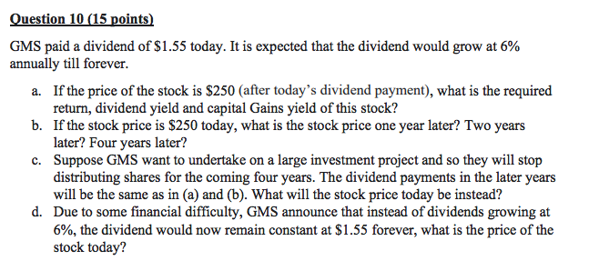 Solved Question 10 (15 points) GMS paid a dividend of $1.55 | Chegg.com