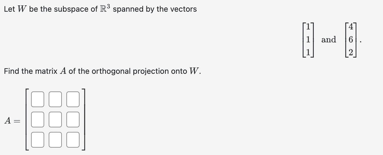 Solved Let W be the subspace of R3 spanned by the vectors | Chegg.com
