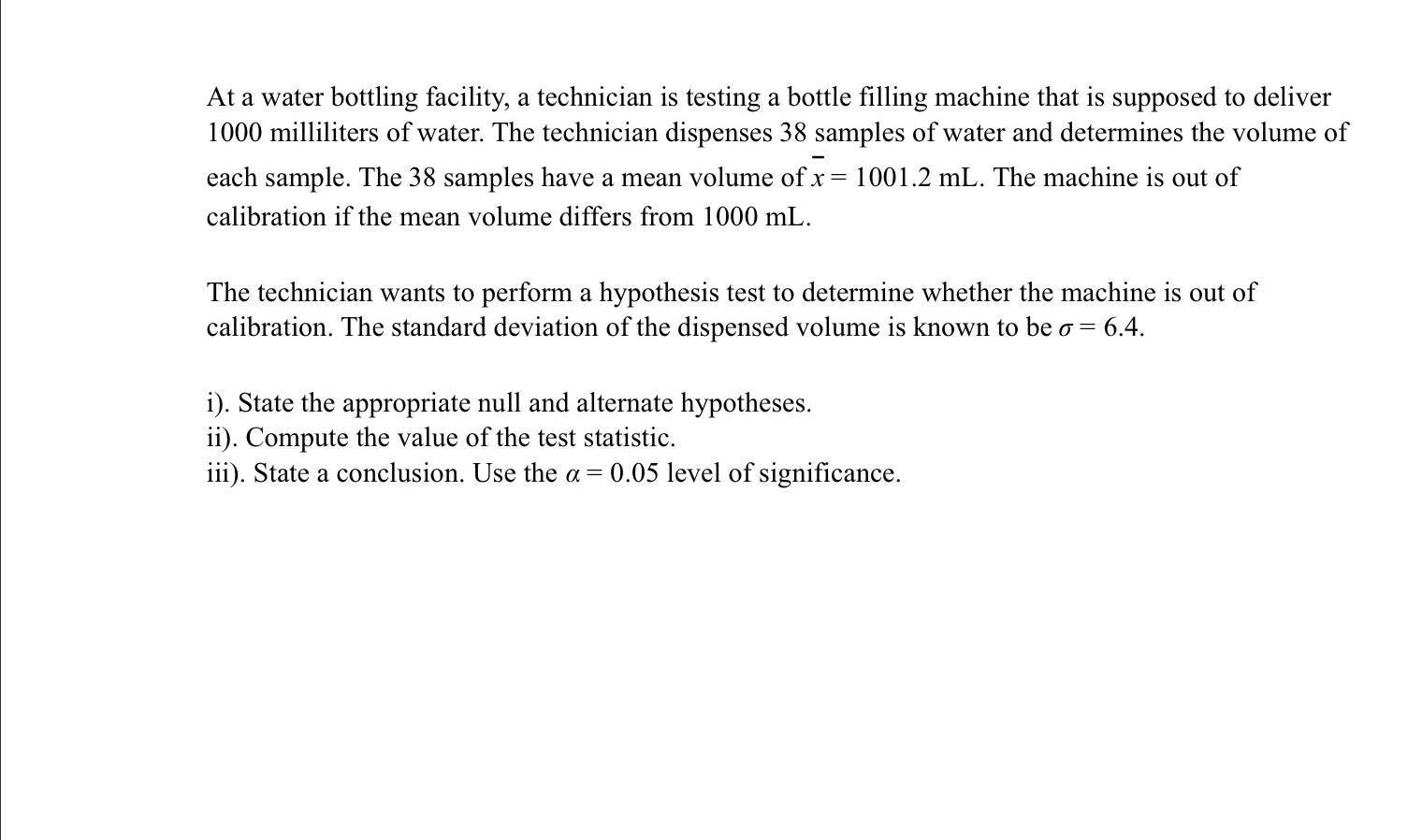 Solved At a water bottling facility, a technician is testing | Chegg.com