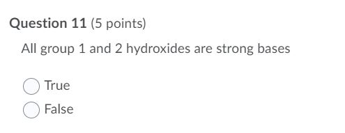 Solved Question 11 (5 points) All group 1 and 2 hydroxides | Chegg.com