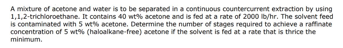 Solved A mixture of acetone and water is to be separated in | Chegg.com