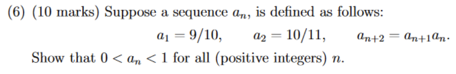 Solved 6) (10 marks) Suppose a sequence an, is defined as | Chegg.com