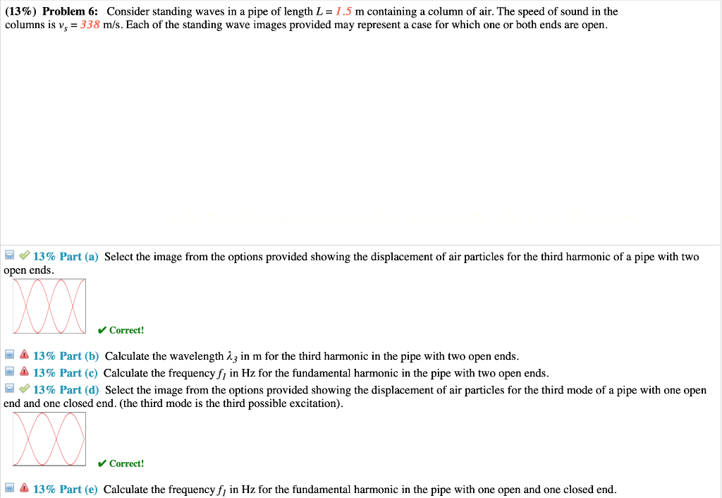 Solved (13%) Problem 6: Consider standing waves in a pipe of | Chegg.com Solved (13%) Problem 6: Consider standing waves in a pipe of | Chegg.com
